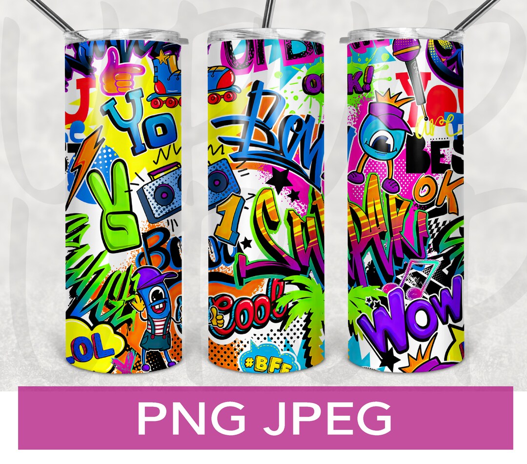 90s Graffiti Digital Design PNG and JPEG Design Sublimation Design 20oz ...