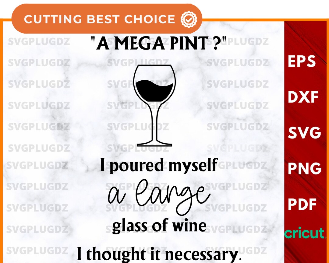 Mega Pint of Wine Svg, Happy Hour Anytime Svg Png, Make Mine a Mega ...