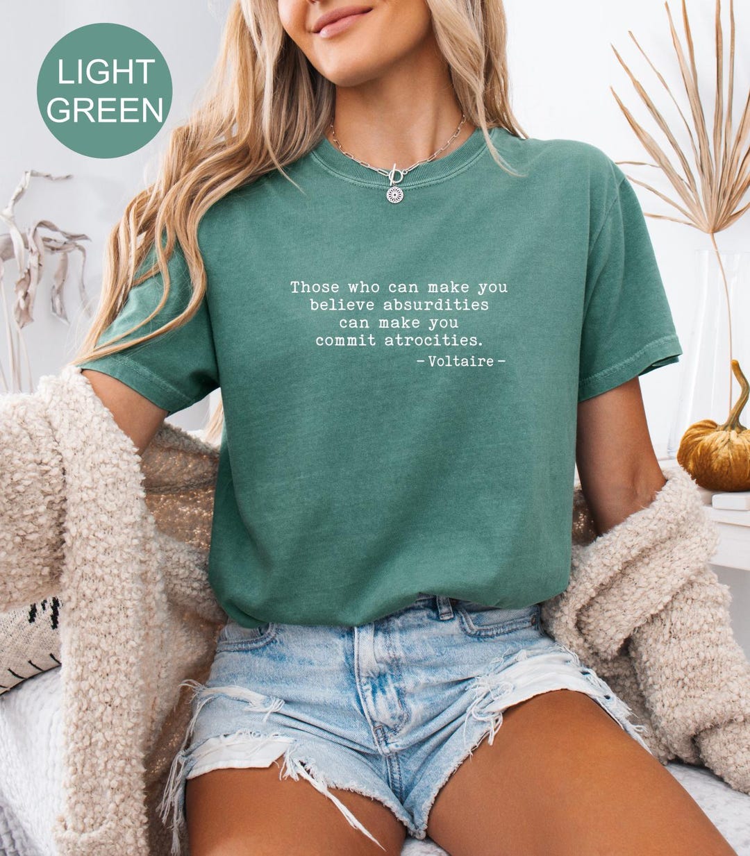 Government Protest Shirt: Voltaire Quote - Comfort Colors® Soft Cotton ...