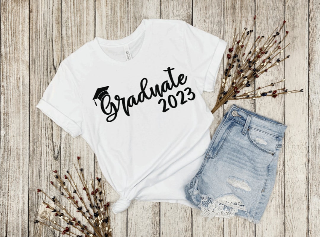 Class of 2023 Graduate Shirt, Graduation Shirts 2023, Class of 2023 ...