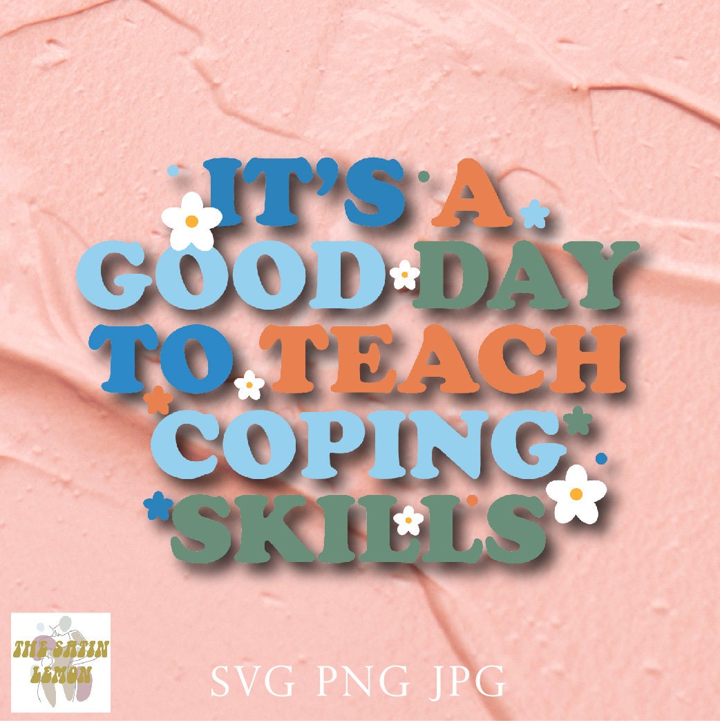 Its A Good Day to Teach Coping Skills / Counselor Quotes / School ...