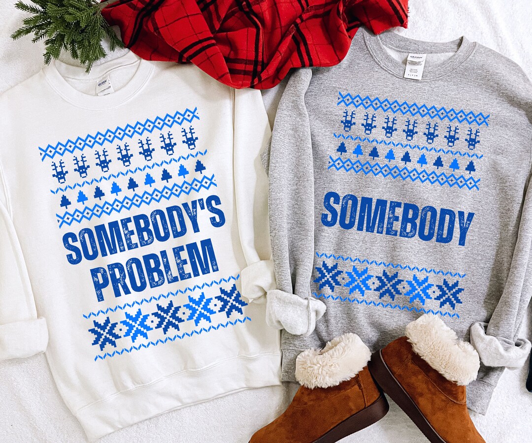 Somebody's Problem Couples Christmas Sweaters,funny Ugly Christmas ...