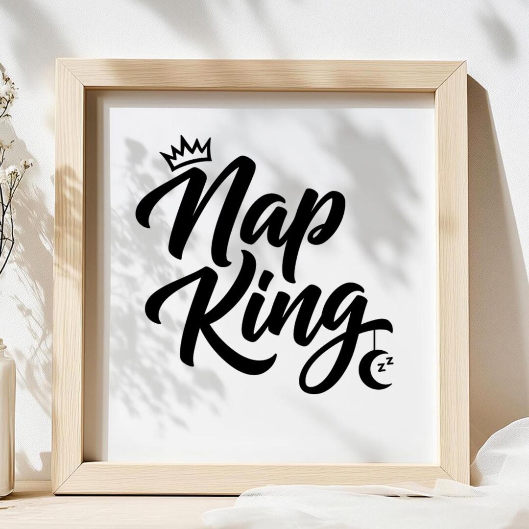 Nap King SVG, Funny Baby Quote T-shirt Print, Crown DXF PNG Design for ...