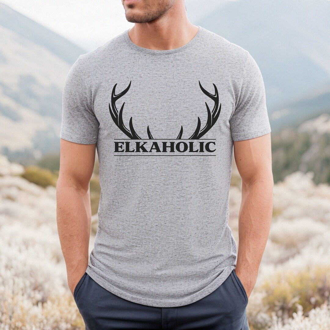 Elkaholic Shirt - Elk Hunting Shirt - Hunting Shirt - Hunting Gift ...