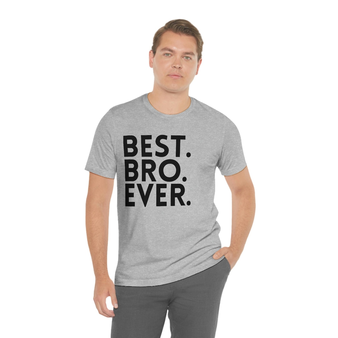 Best. Bro. Ever. Best Bro Ever Best Brother Ever Gift for - Etsy