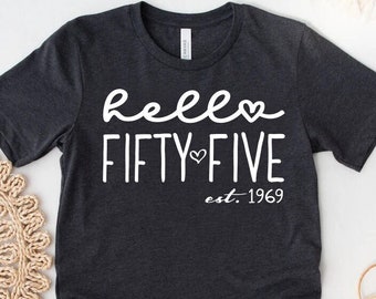 Hello Fifty Five Shirt, 55th Birthday Shirt, 55th Birthday Gift, 55th ...