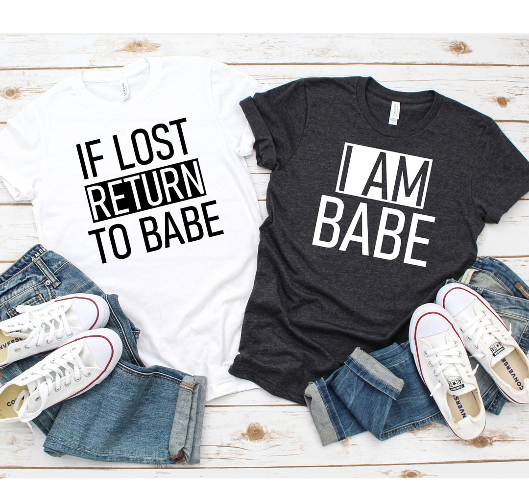 Customizable Couple Shirts If I Lost Return To If Lost Return To Babe
