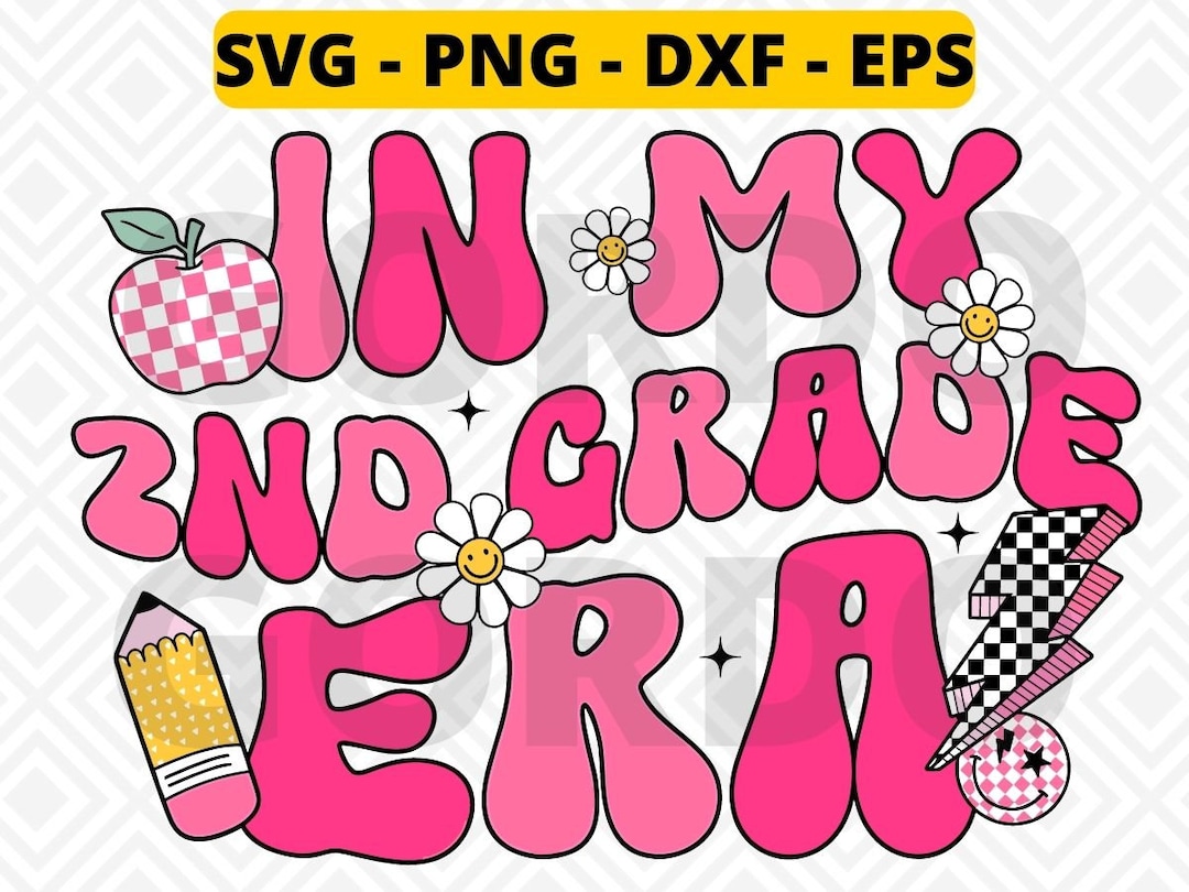 In My Second Grade Era Svg, 2nd Grade Era Svg, Back to School Svg ...