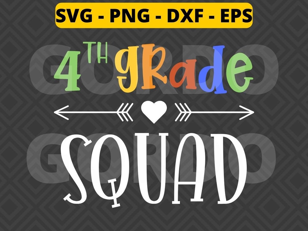 4th Grade Squad Svg, Fourth Grade Squad Svg, 4th Grade First Day of ...