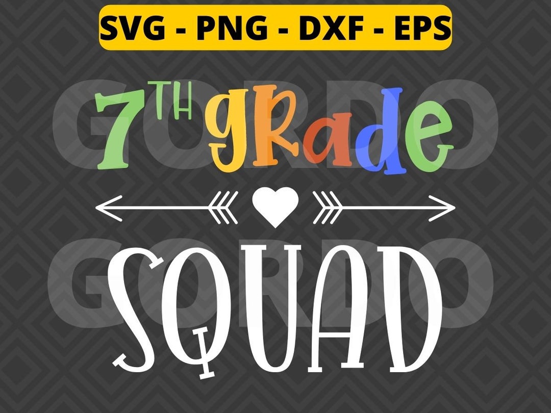 7th Grade Squad Svg, Seventh Grade Squad Svg, 7th Grade First Day of ...