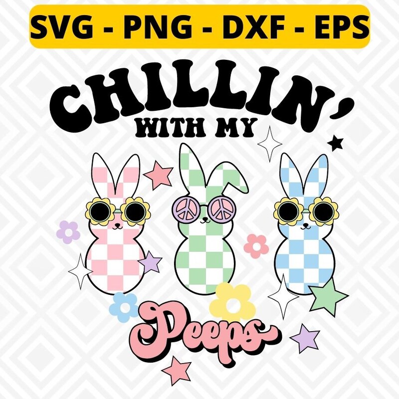 Chillin With My Peeps Svg - Etsy