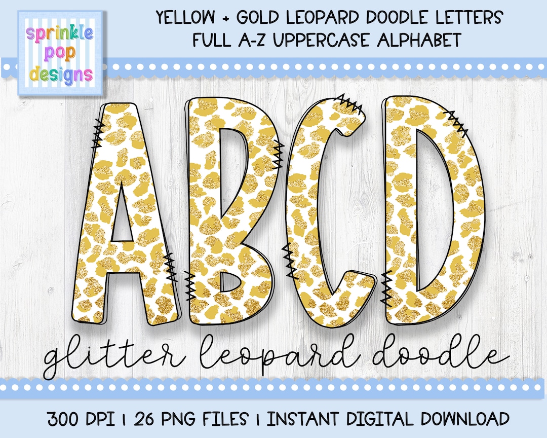 Doodle Alphabet | Yellow and Gold Glitter Leopard Doodle Letters ...