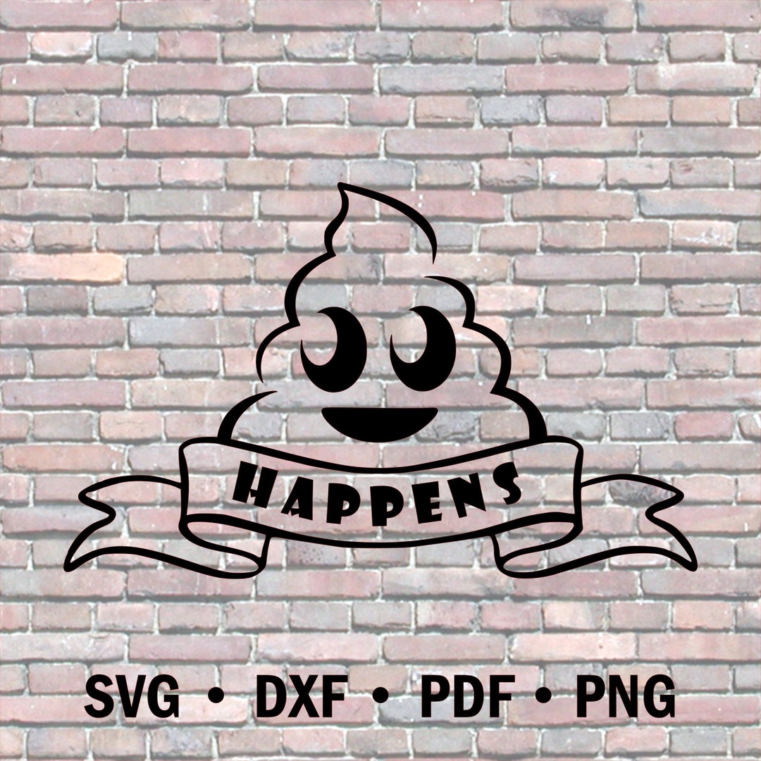 Happy Accident Shit Happens SVG DXF PDF Digital Download Laser ...