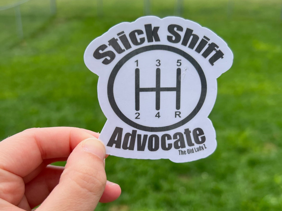 Stick Shift Advocate Vinyl Sticker, Funny Car Sticker, Car Guy Sticker ...