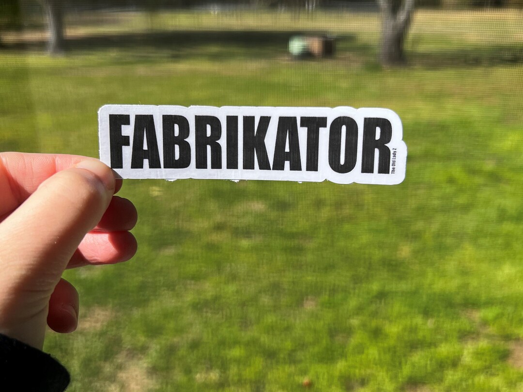 Fabrikator Vinyl Sticker, Funny Car Sticker, Funny Fabricator Sticker ...