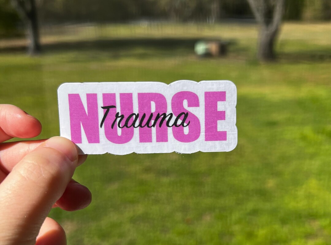 Trauma Nurse Sticker, Vinyl Sticker, Gifts for Trauma Nurses, Decal for ...