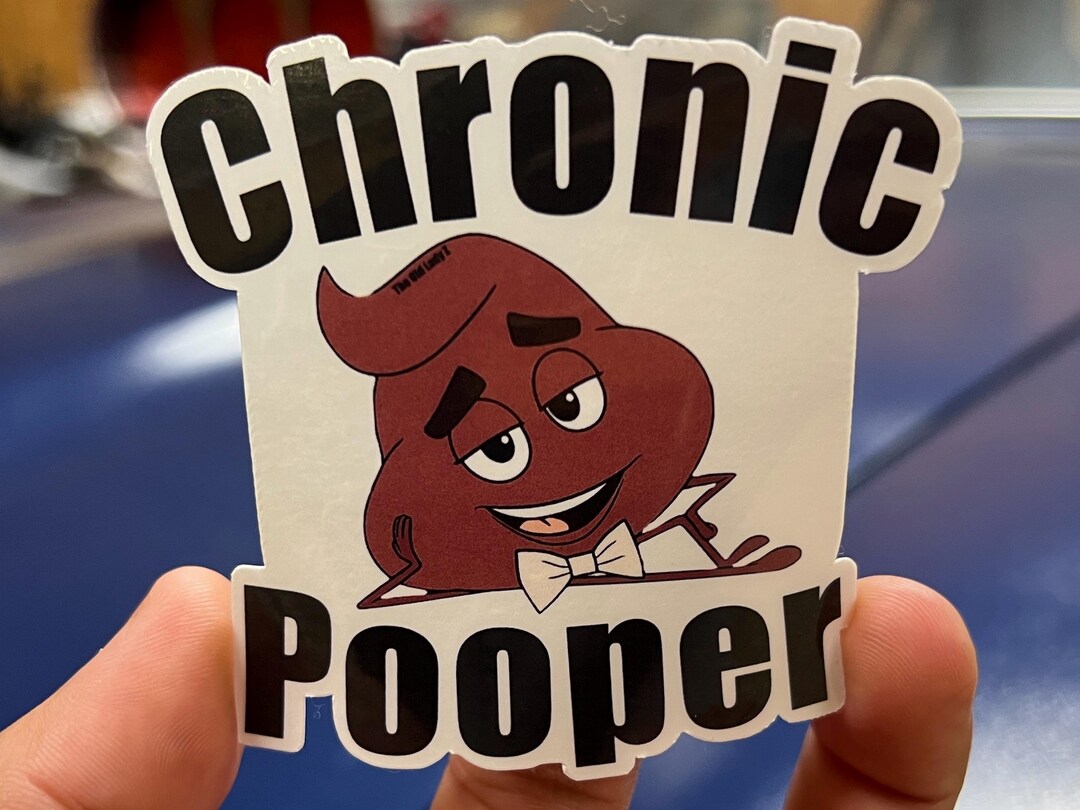 Chronic Pooper Sticker; Funny Sticker, Funny Water Bottle/laptop/phone ...