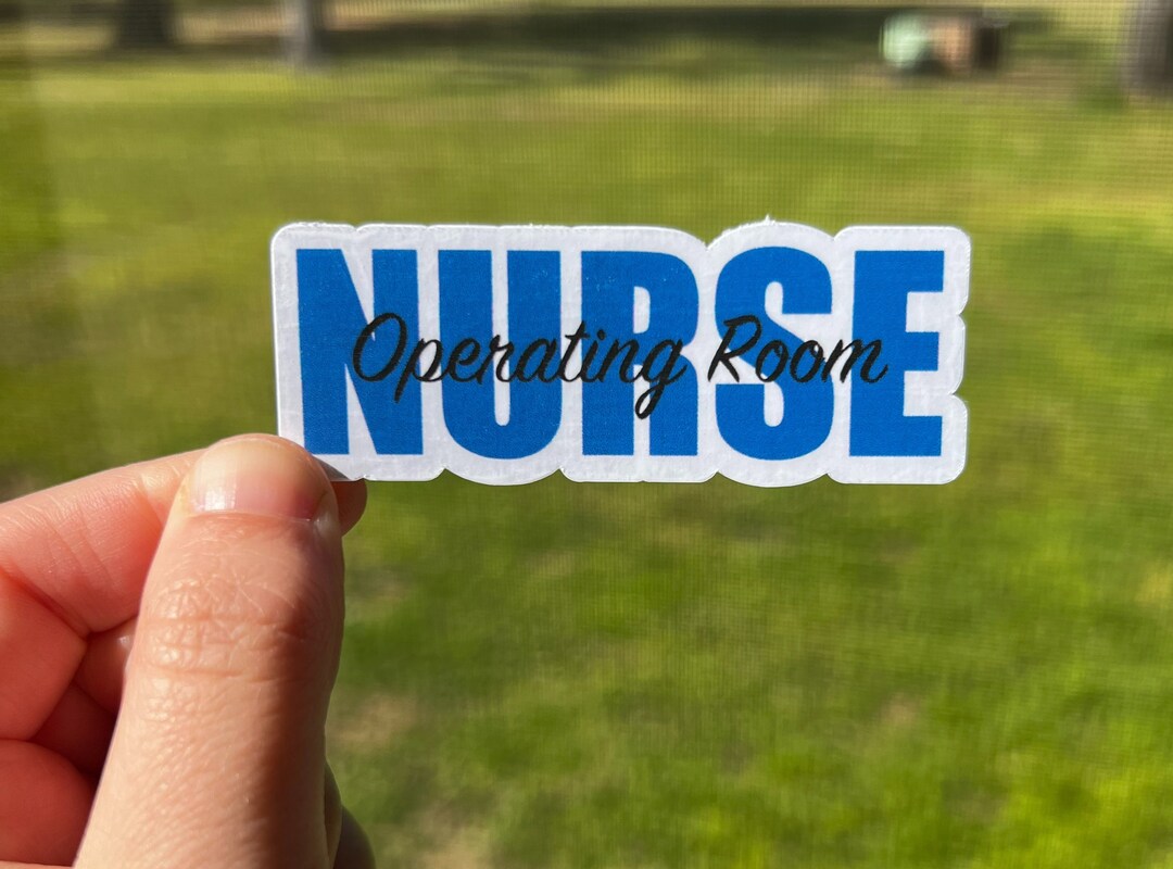 Operating Room Nurse Sticker, Nurses Week Gift, Gift for OR Nurses ...