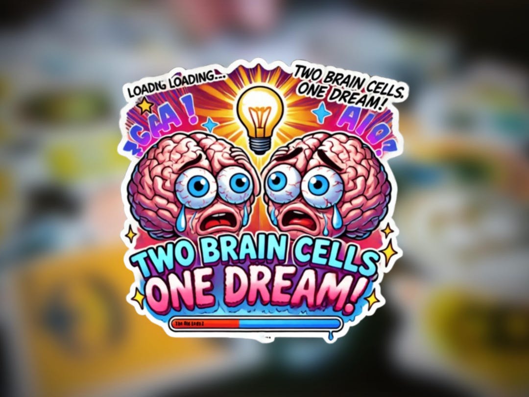 Two Brain Cells One Dream Funny Sticker - Vinyl - Etsy