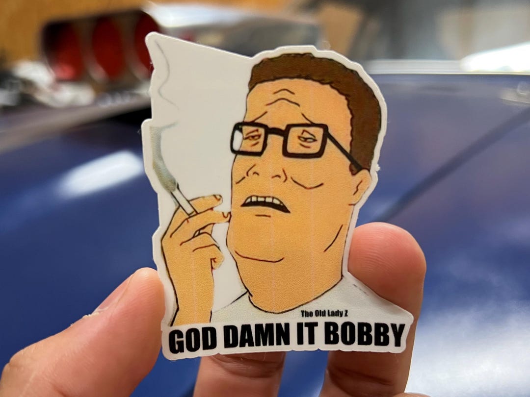 God Damnit Bobby Sticker: Funny King of the Hill Vinyl Decal - Etsy