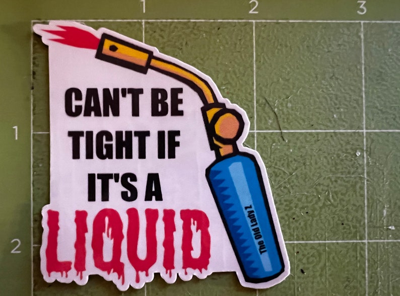 Can't Be Tight If It's a Liquid Sticker, Funny Car Sticker, Sticker for ...