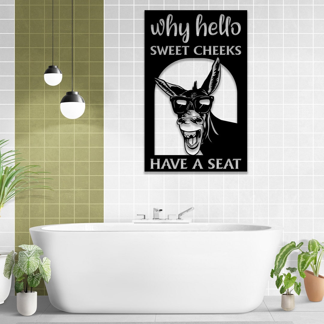 Why Hello Sweet Cheeks, Metal Wall With LED Light, Have A Seat, Donkey ...