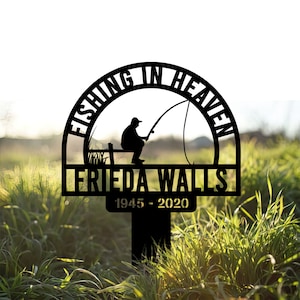 Custom Fishing Heaven Memorial Metal Stake, Fisherman Memorial Sign ...