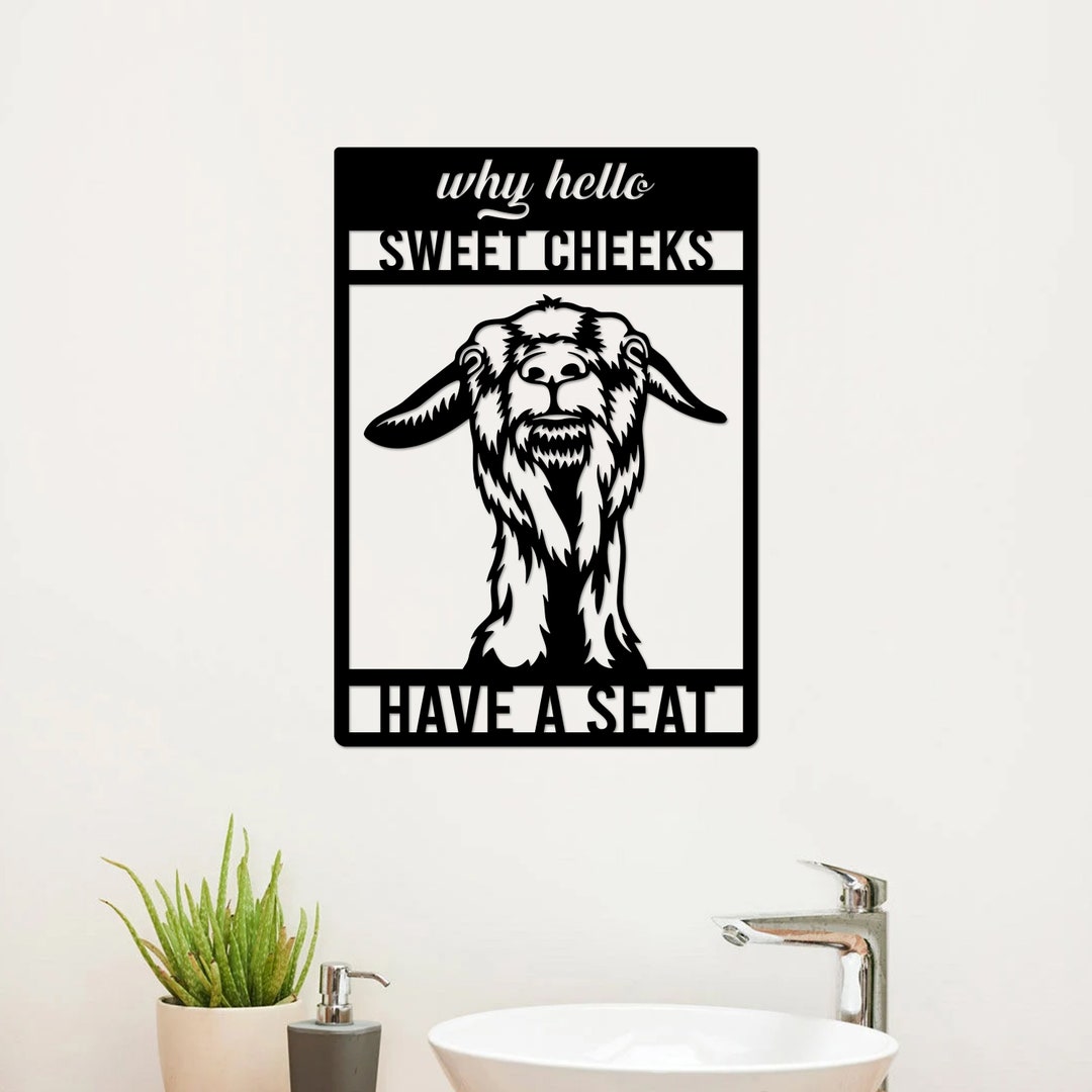 Why Hello Sweet Cheeks, Metal Wall With LED Light, Have A Seat, Goat ...