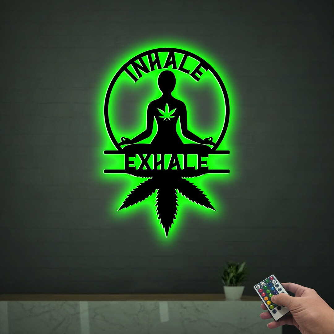 Weed Sign, Metal Wall With LED Light, Inhale Exhale, Marijuana Sign, Yoga Cannabis, Smoker Gift ...