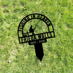 Custom Fishing Heaven Memorial Metal Stake, Fisherman Memorial Sign ...