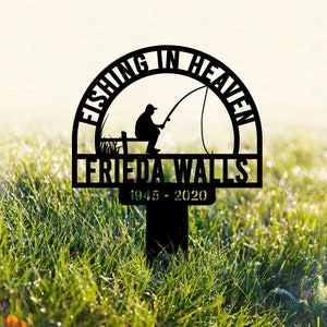 Custom Fishing Heaven Memorial Metal Stake, Fisherman Memorial Sign ...