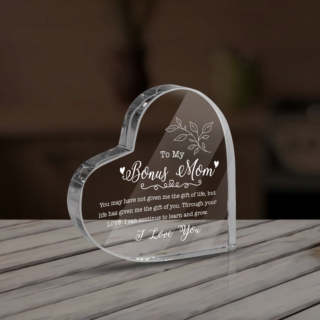 Personalized Heart Acrylic, Bonus Mom, You May Not Have Given Me the ...