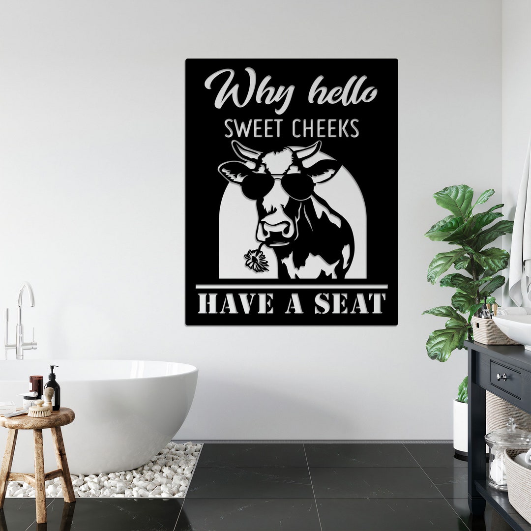 Why Hello Sweet Cheeks, Metal Wall With LED Light, Have A Seat, Dairy ...