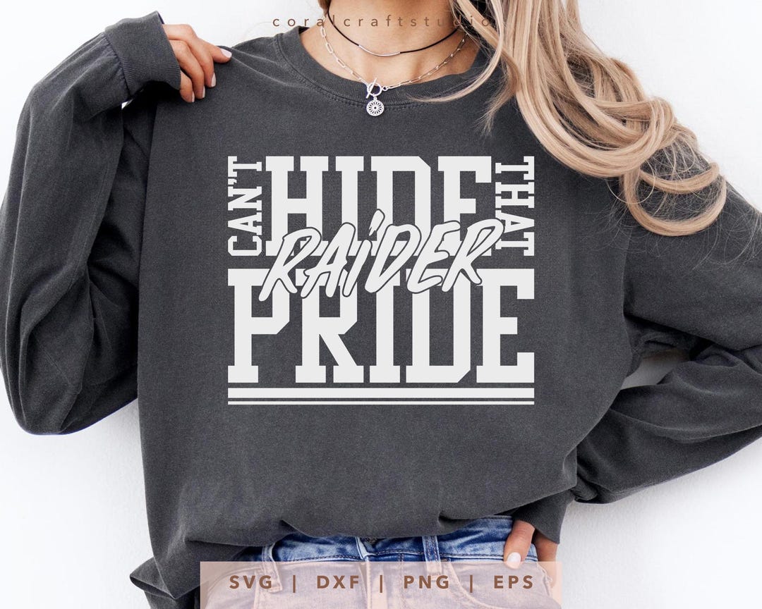 Can't Hide That Raider Pride SVG, PNG, Dxf, Eps, Raiders Spirit Shirt ...