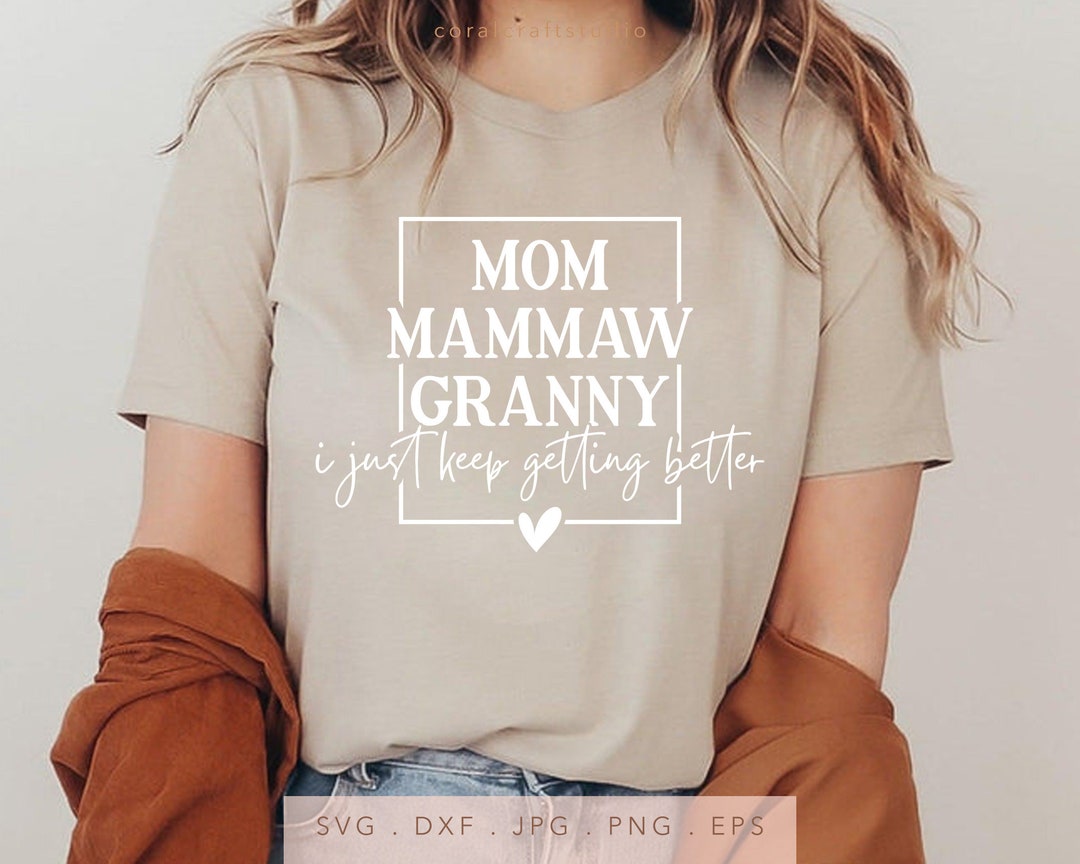 Mom Mammaw Granny SVG DTF PNG Jpg Eps, Gift for Granny Shirt ...