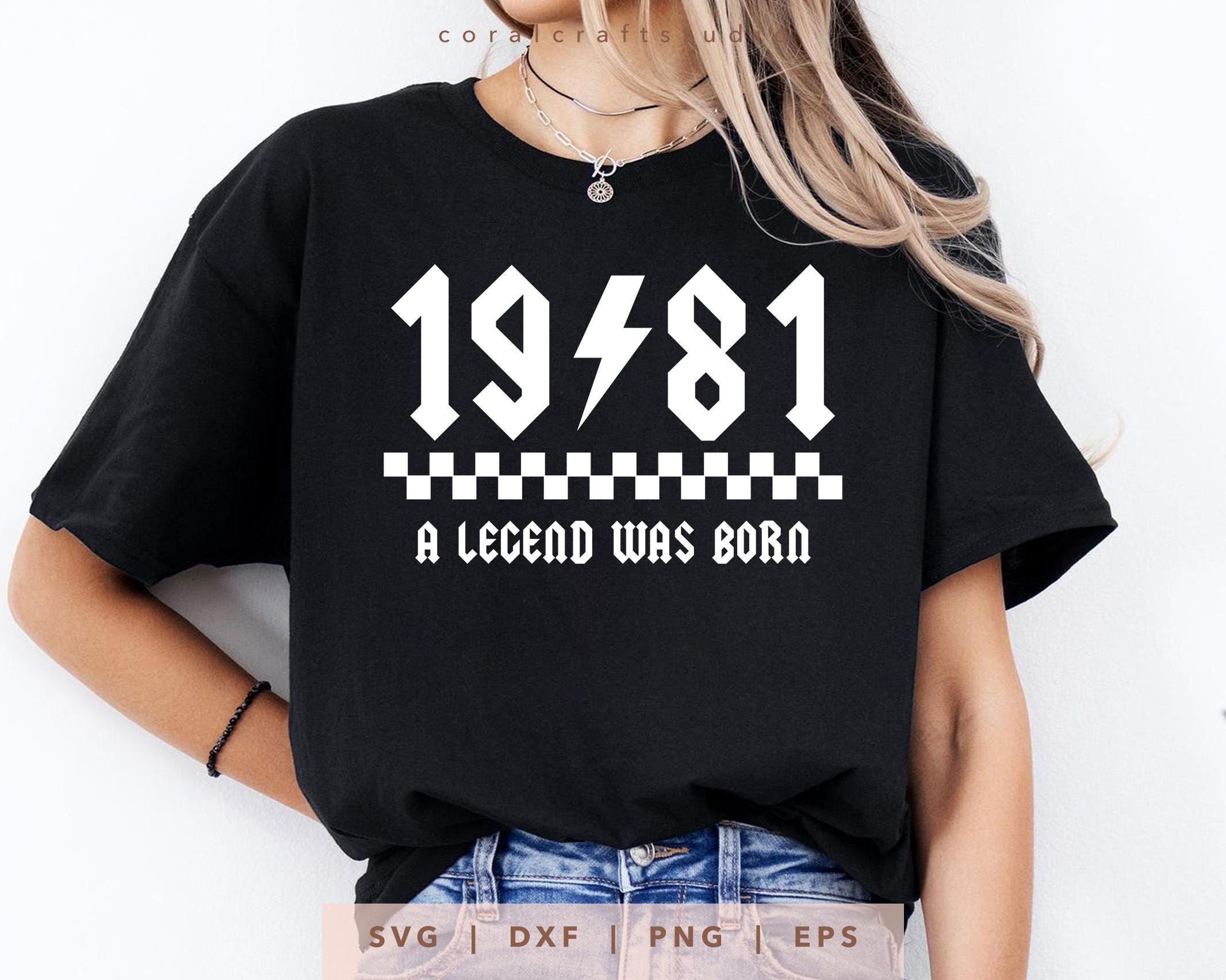 1981 A Legend Was Born SVG Png Dxf Eps, Vintage 1981 Birthday Year ...