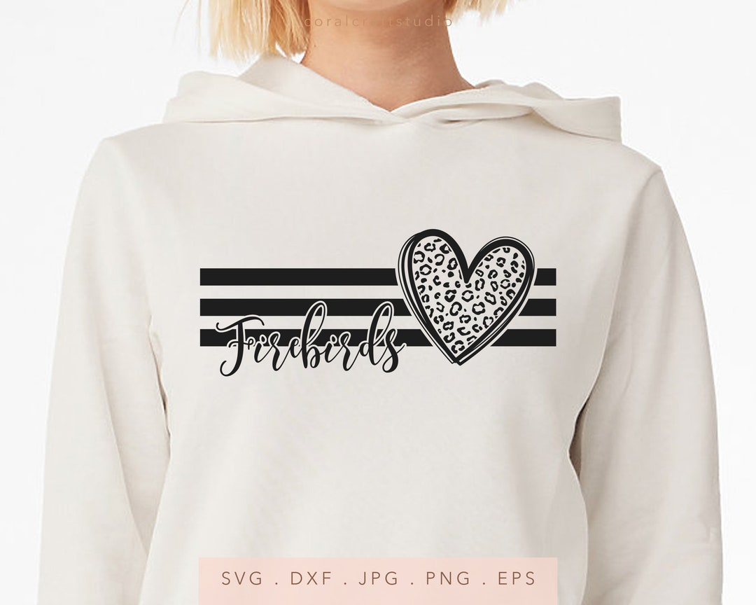 Firebirds Heart Leopard SVG PNG DXF Jpg Eps, Firebirds School Mascot ...