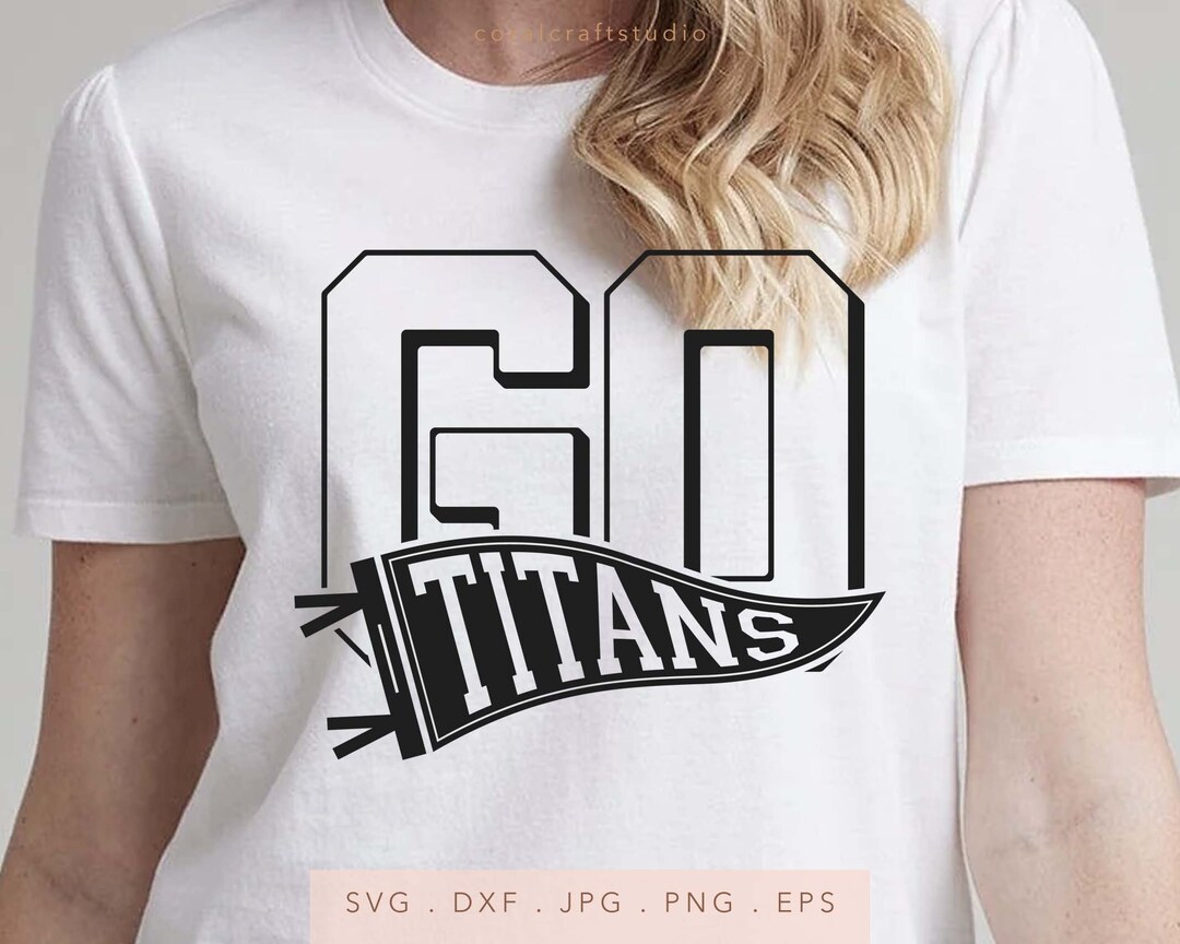 GO Titans Pennant SVG DXF Jpg Png Eps, Titans Mascot School Sport Svg ...