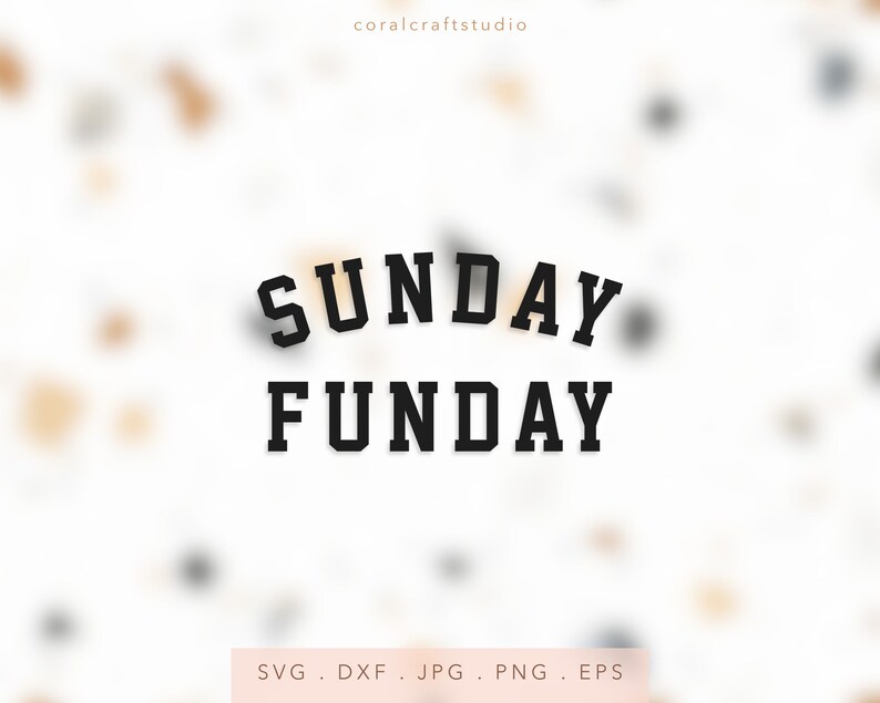 Sunday Funday SVG DTF PNG Jng Eps, Team Halftime Sublimation, Funny ...