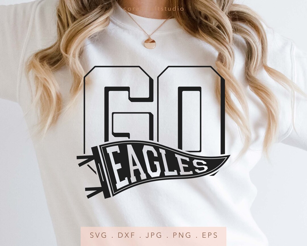 GO Eagles Pennant SVG DXF Jpg Png Eps, Eagles Mascot School Sport Svg ...