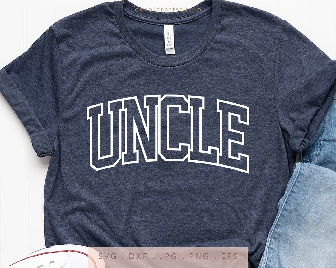 Uncle Cut File, Cool Uncle Sublimation Design, Trendy Arched Varsity ...