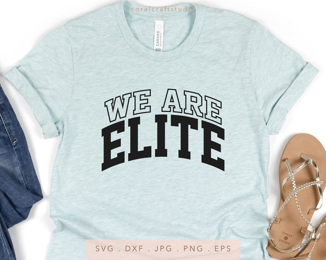 We Are Elite Varsity SVG PNG DXF Jpg Eps, Elite Iron On, Elite ...