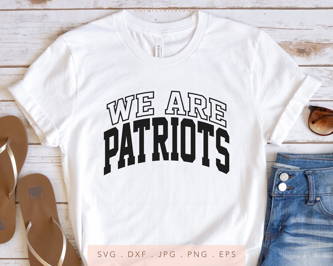 We Are Patriots Varsity SVG PNG DXF Jpg Eps, Patriots Iron On, Patriots ...