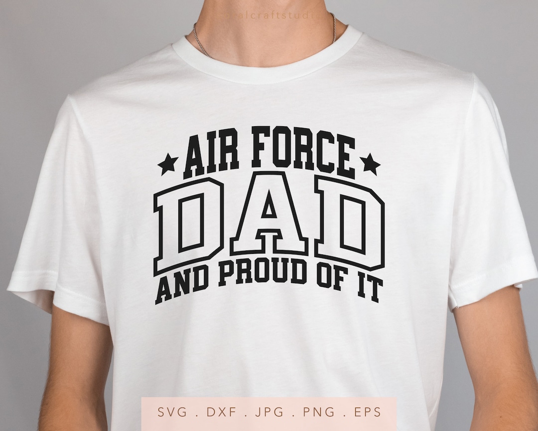 Proud Air Force Dad SVG DXF JPG Png Eps, Proud Air Force Dad ...