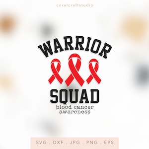 Blood Cancer Warrior Squad SVG DTF PNG Jpg Eps, Blood Cancer Awareness ...