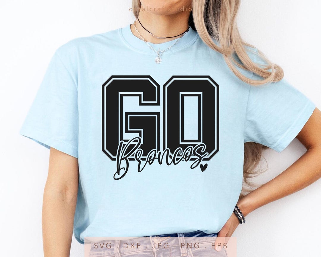 GO Broncos SVG, PNG, Dxf, Jpg, Eps, Broncos Silhouette Cameo, Broncos ...