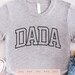 Dada Cut File, Fatherhood Sublimation, Trendy Arched Varsity Dada ...