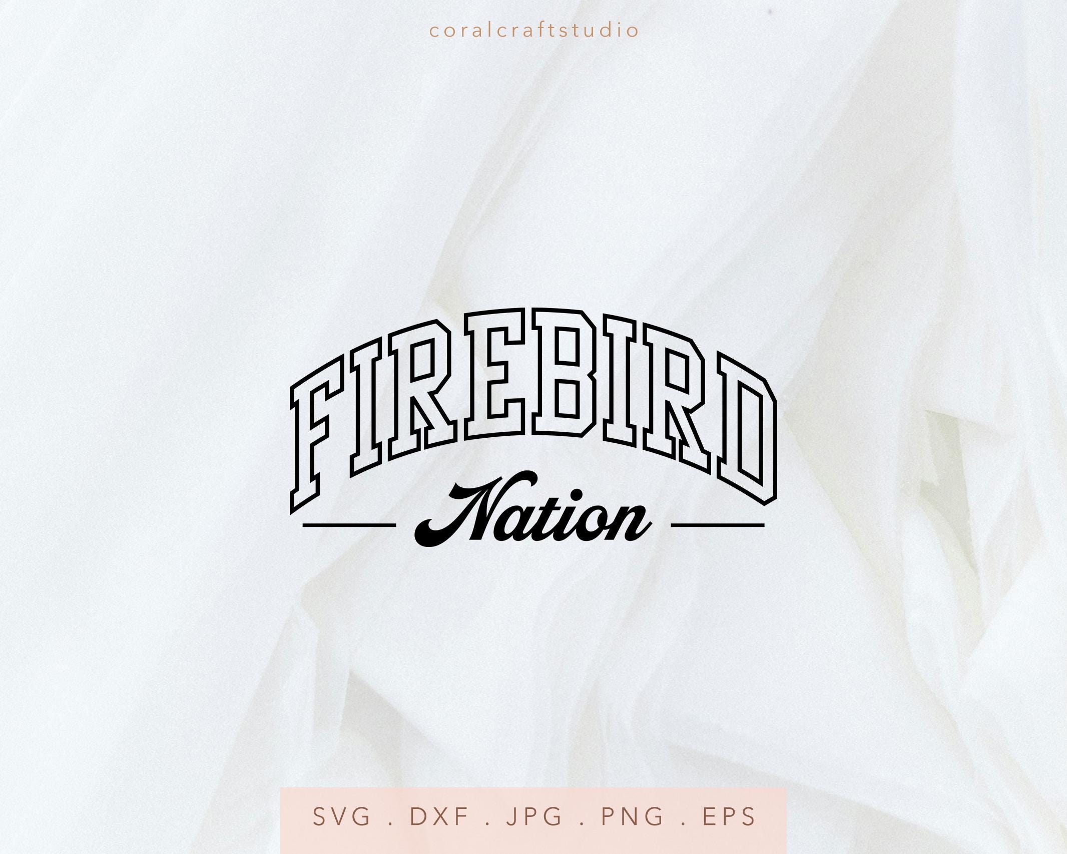 Firebird Nation SVG, PNG, Jpg, Dxf, Eps, Firebirds Sublimation ...