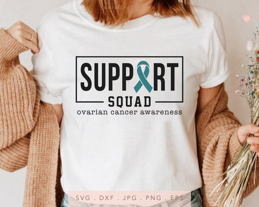 Ovarian Cancer Support Squad SVG DTF PNG Jpg Eps, Ovarian Cancer ...
