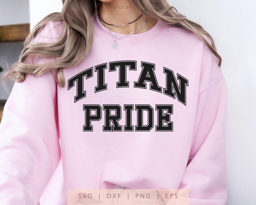 Titan Pride SVG, PNG, Dxf, Eps, Titans Cut File, Titans School Team ...